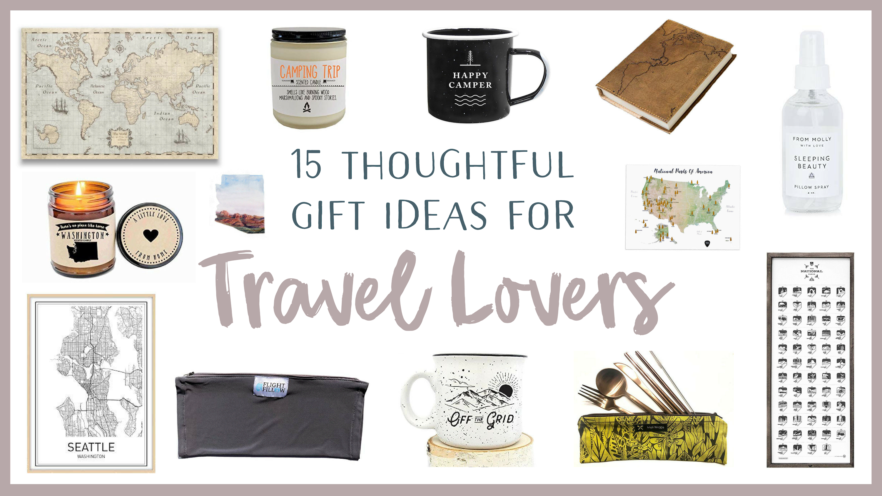 15 Thoughtful Gift Ideas For Travel Lovers Renee Roaming