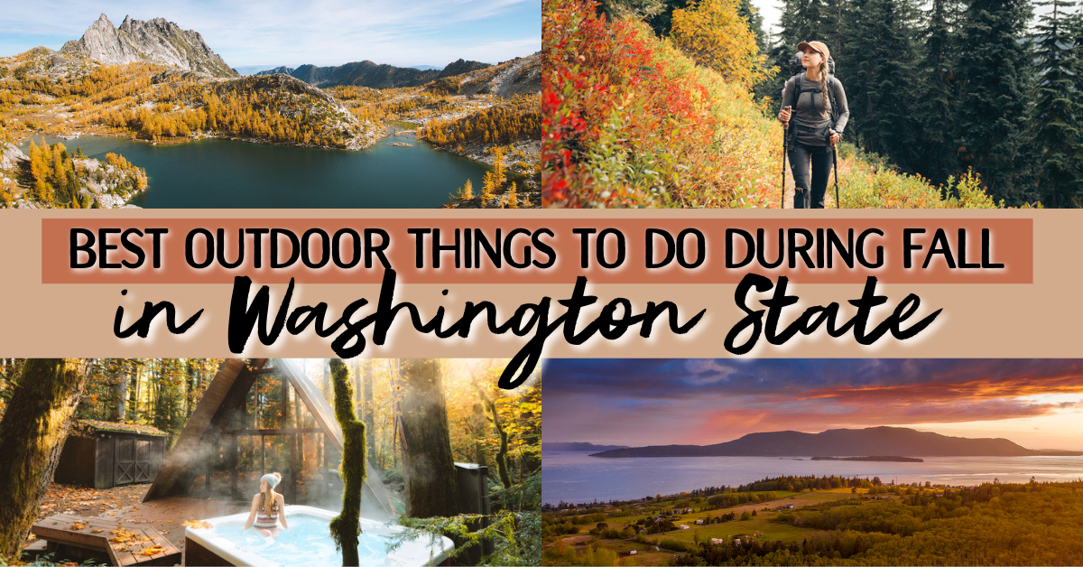 7 Best Outdoor Things To Do During Fall In Washington State